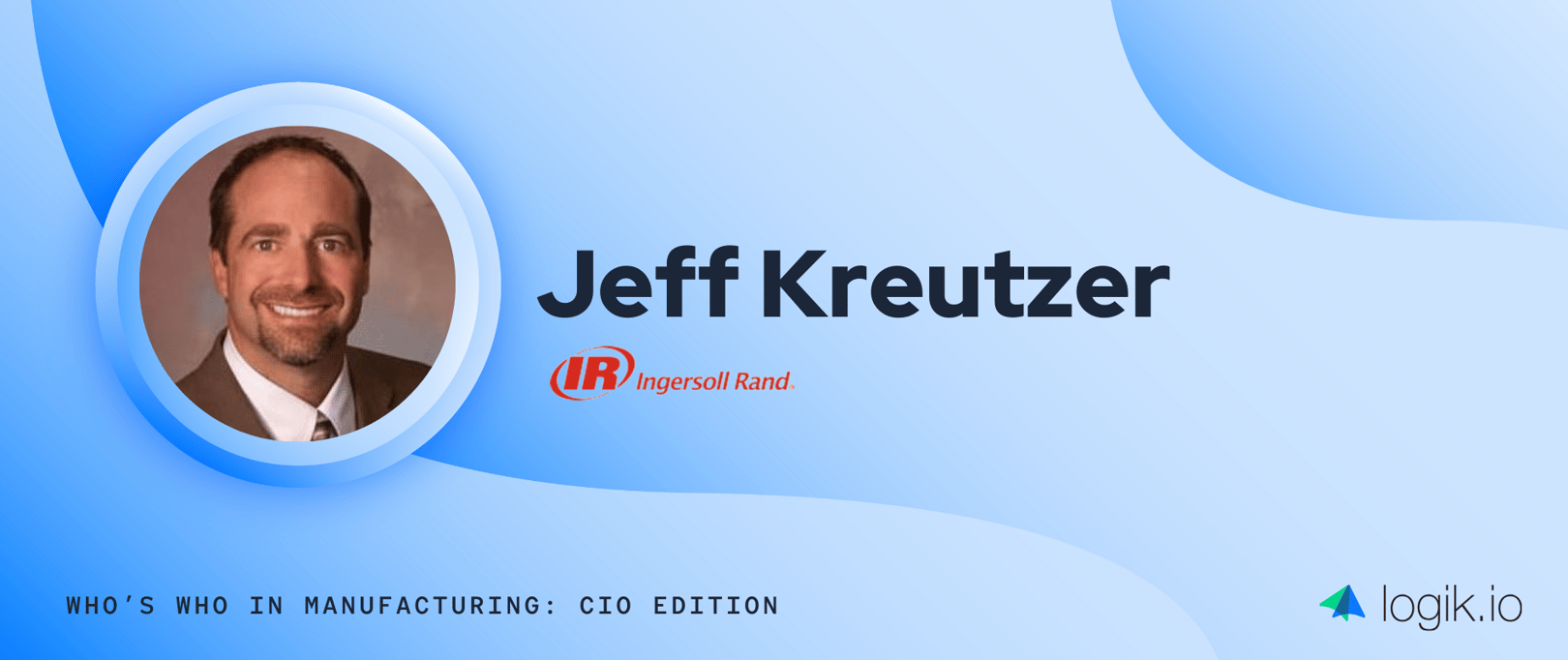 Who's Who in Manufacturing: CIO Edition